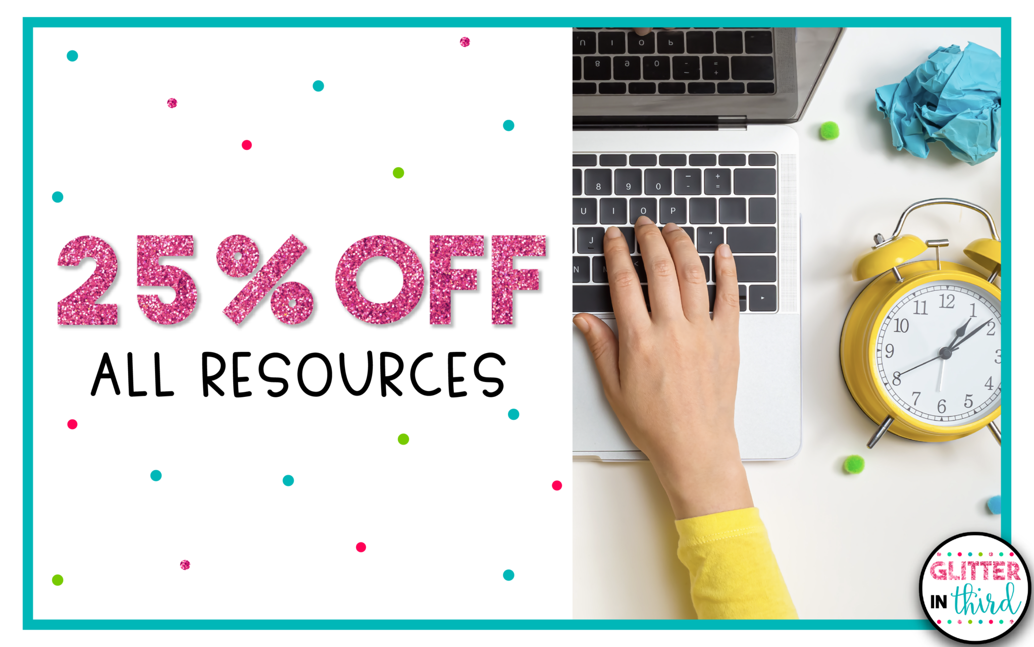 25% ALL GLITTER IN THIRD RESOURCES! - Glitter in Third