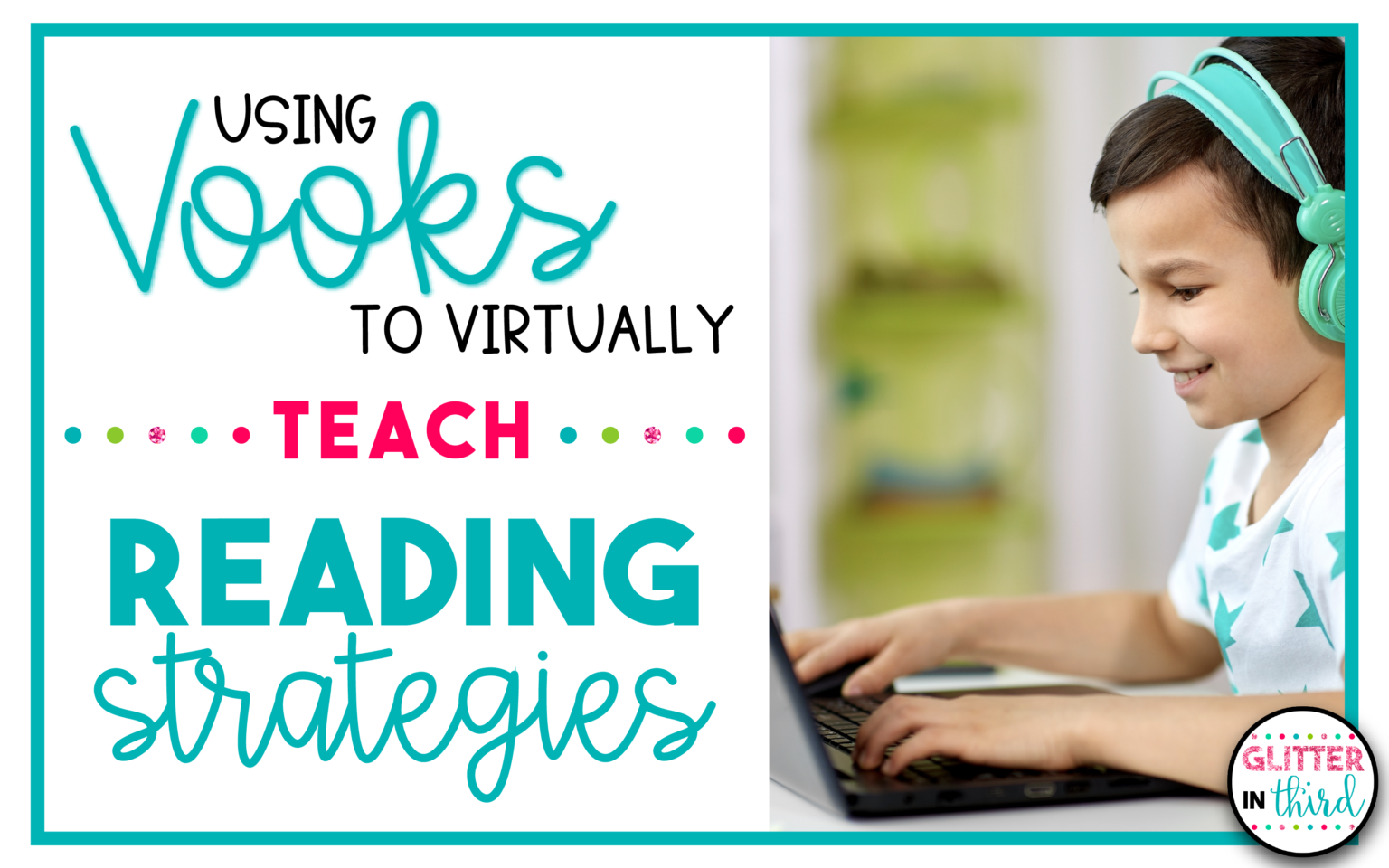 How to Teach Reading Strategies In Distance Learning - Glitter in Third