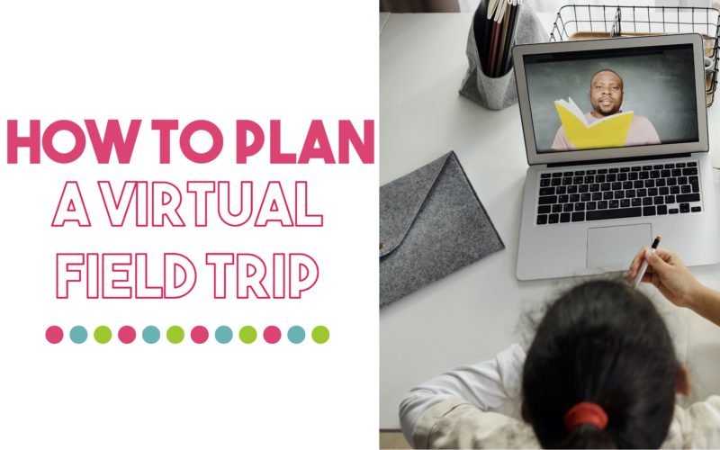 How to Plan a Virtual Field Trip for your Students - Glitter in Third