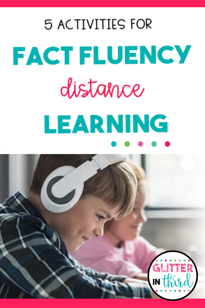 5 Activities to Practice Fact Fluency In Distance Learning - Glitter in ...