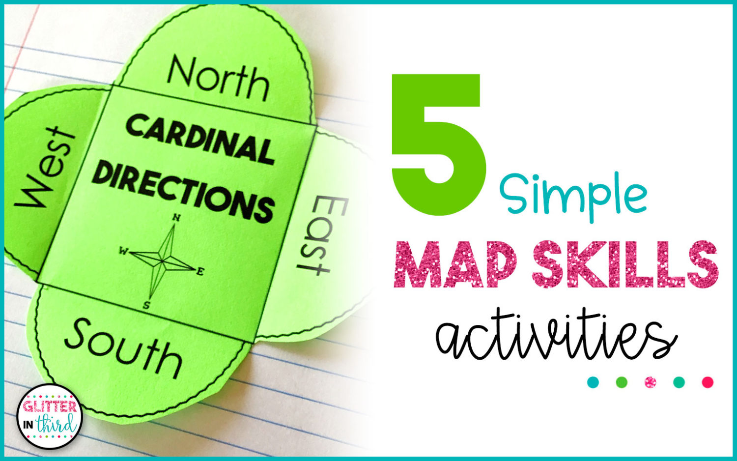 5 Simple Map Skills Activities for Kids - Glitter in Third