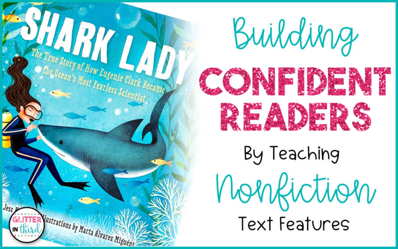 Building Confident Readers by Teaching Nonfiction Text Features ...