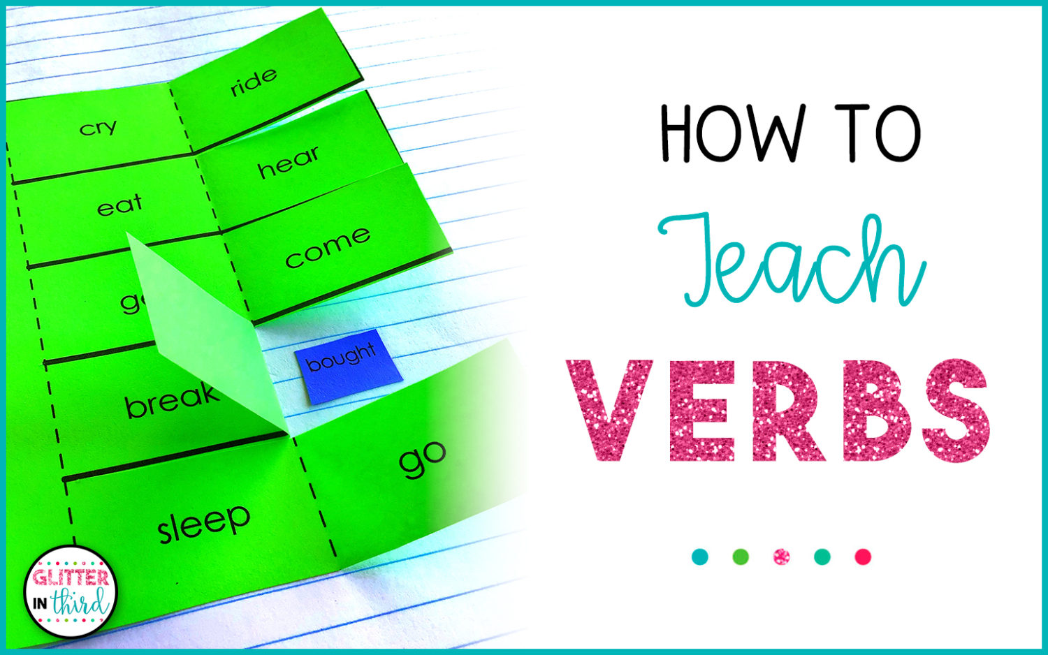 How to Teach All Types of Verbs - Glitter in Third