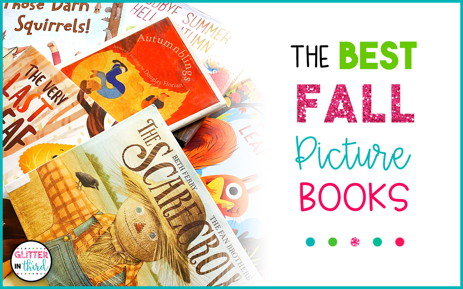 LEAF it to me... The Best Fall Picture Books to Read Aloud! - Glitter ...