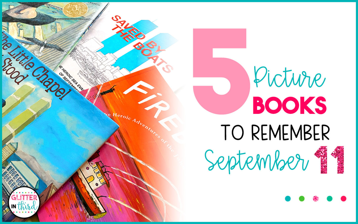 5 Picture Books to Read Aloud and Remember 9/11 - Glitter in Third