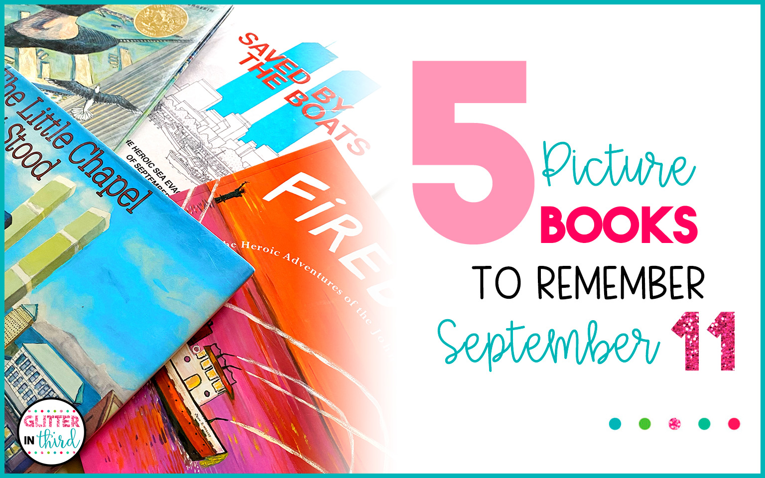 5 Picture Books to Read Aloud and Remember 9/11 - Glitter in Third