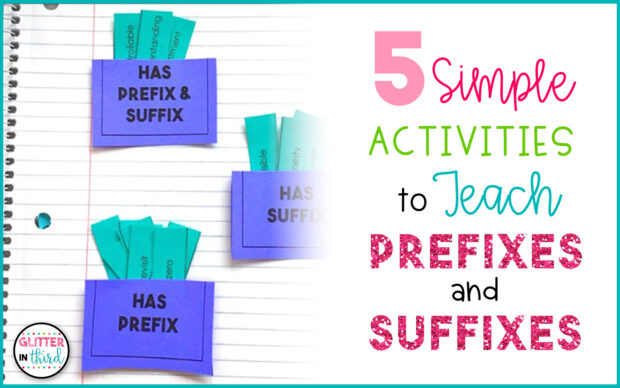 5 Classroom Activities for Prefixes and Suffixes - Glitter in Third