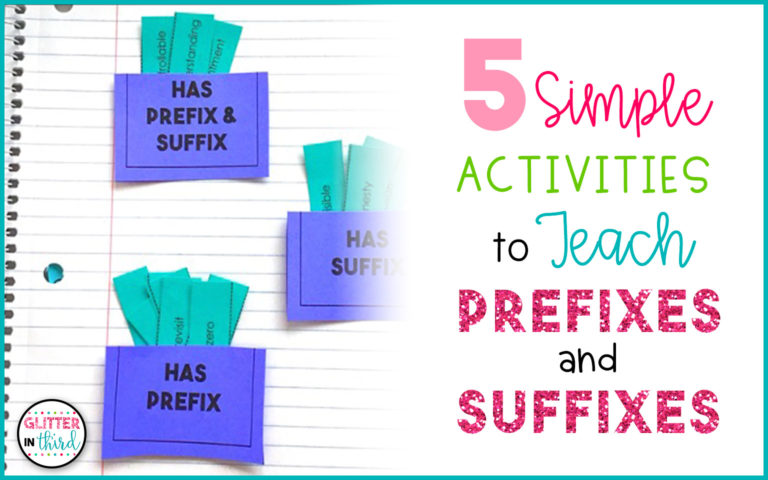 5 Classroom Activities for Prefixes and Suffixes - Glitter in Third