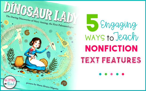5 Engaging Ways to Teach Nonfiction Text Features - Glitter in Third