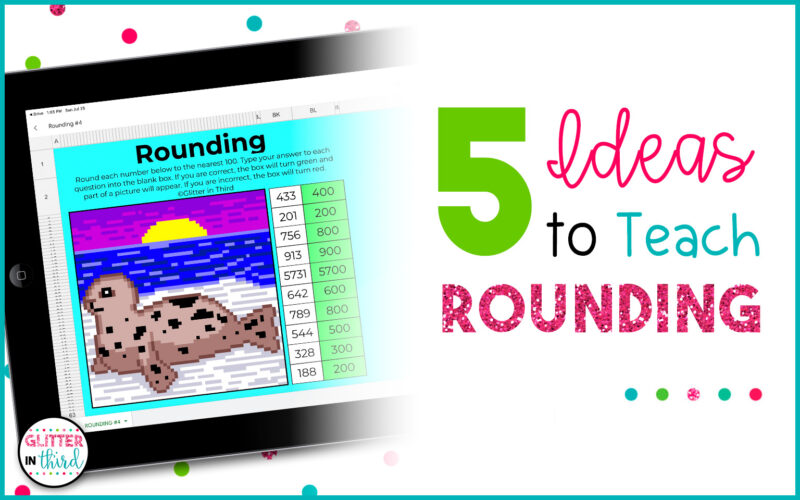5 Ideas for Teaching Rounding - Glitter in Third