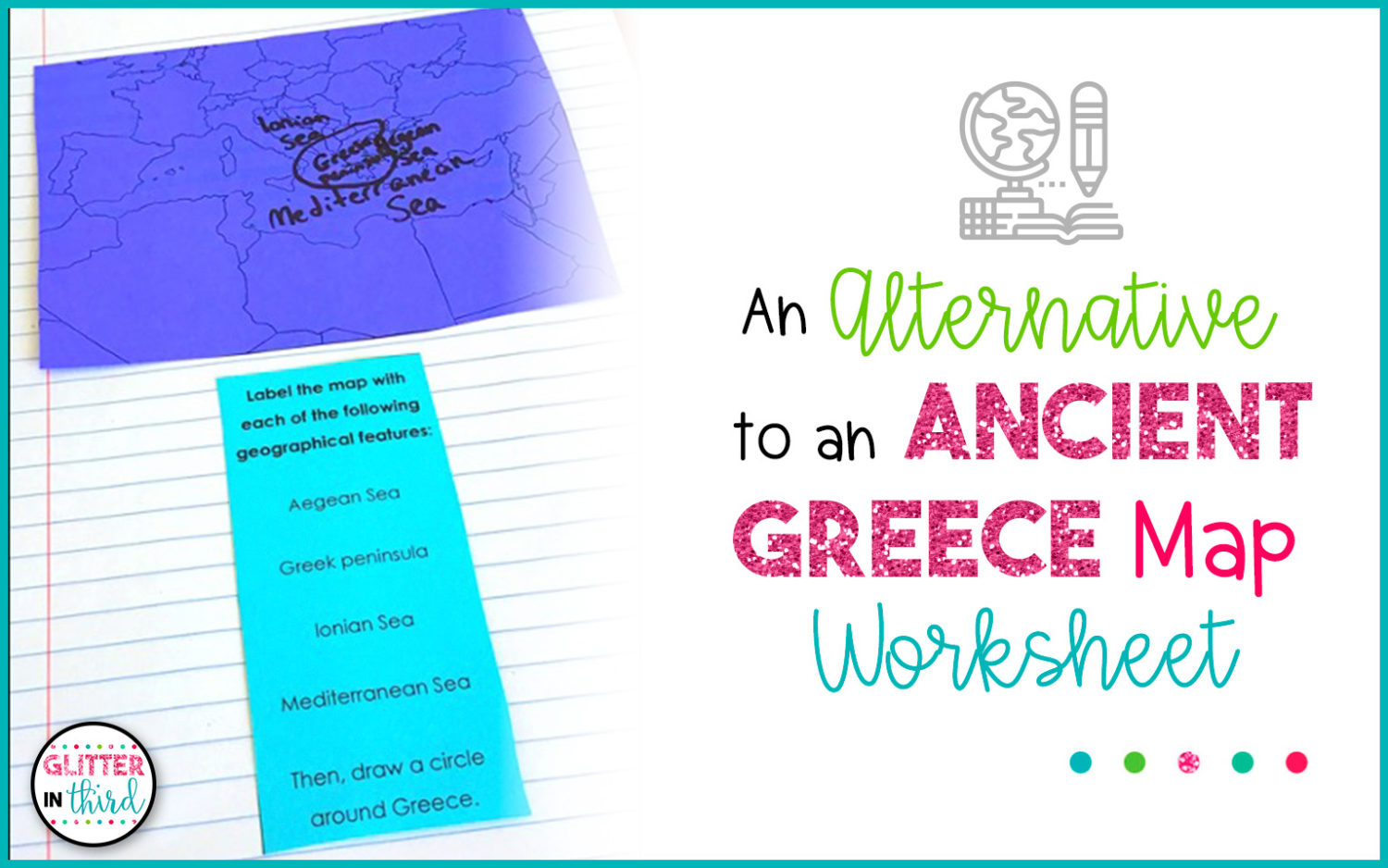 An Alternative to An Ancient Greece Map Worksheet - Glitter in Third