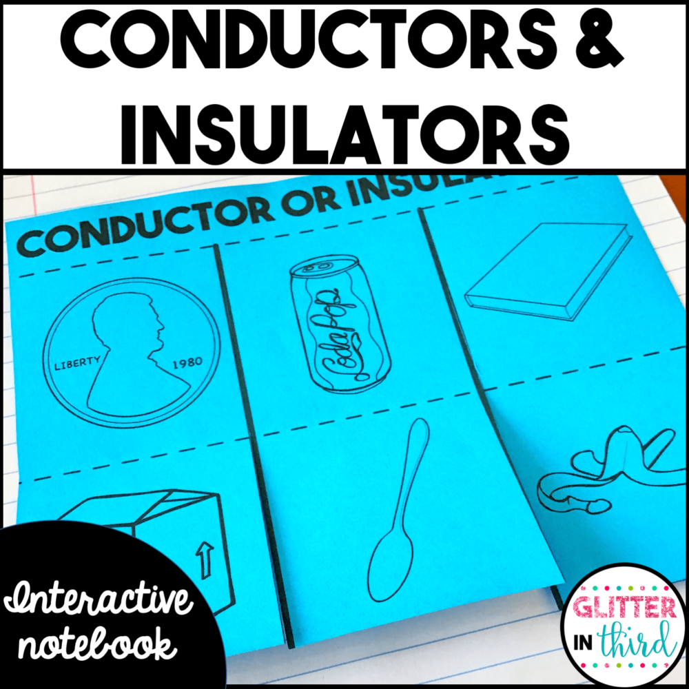 Conductors and Insulators Interactive Notebook Activities - Glitter in ...