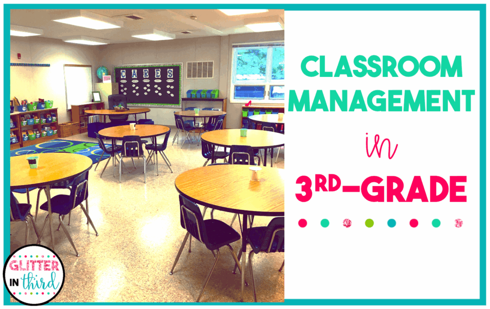 3rd Grade Classroom Management That Actually Works - Glitter in Third